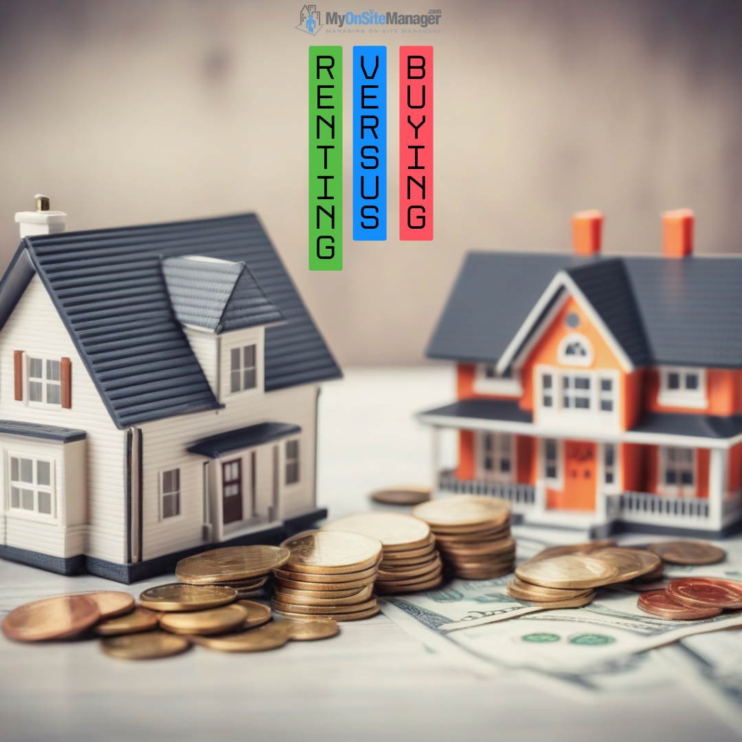 Renting vs. Buying: Navigating the Current Housing Market Affordability Gap - MyOnsiteManager