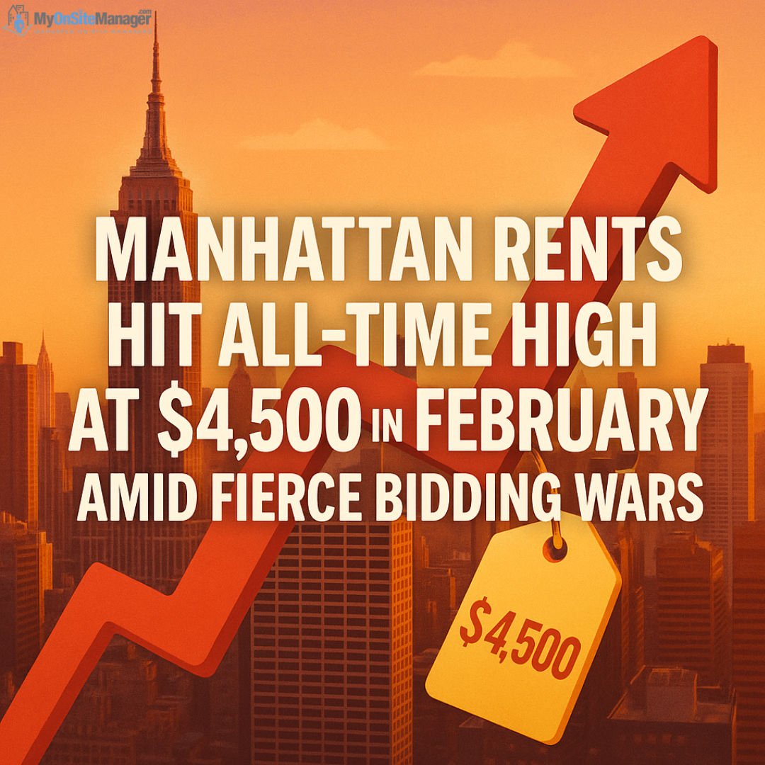 Manhattan Rents Hit All-Time High at $4,500 in February Amid Fierce ...
