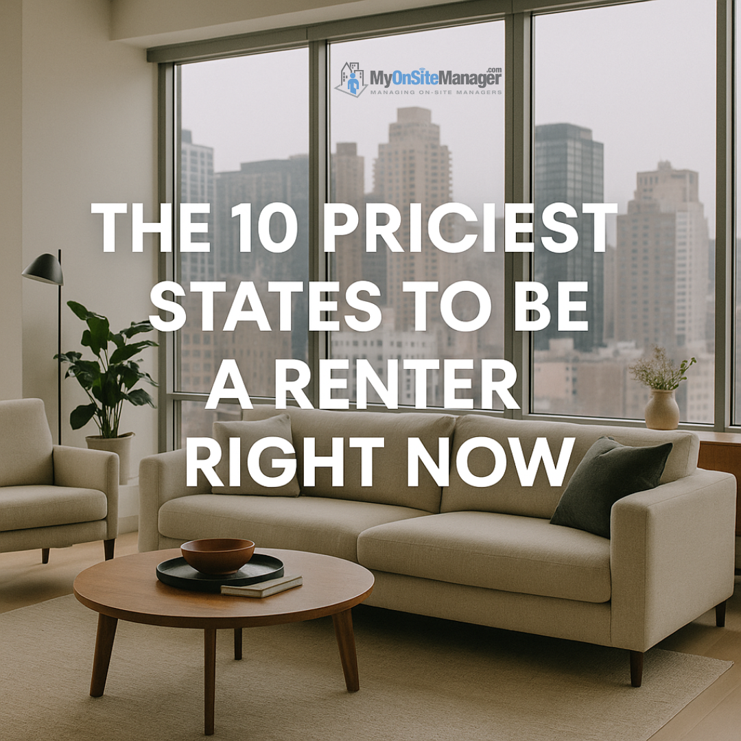 The 10 Priciest States to Be a Renter Right Now - MyOnsiteManager