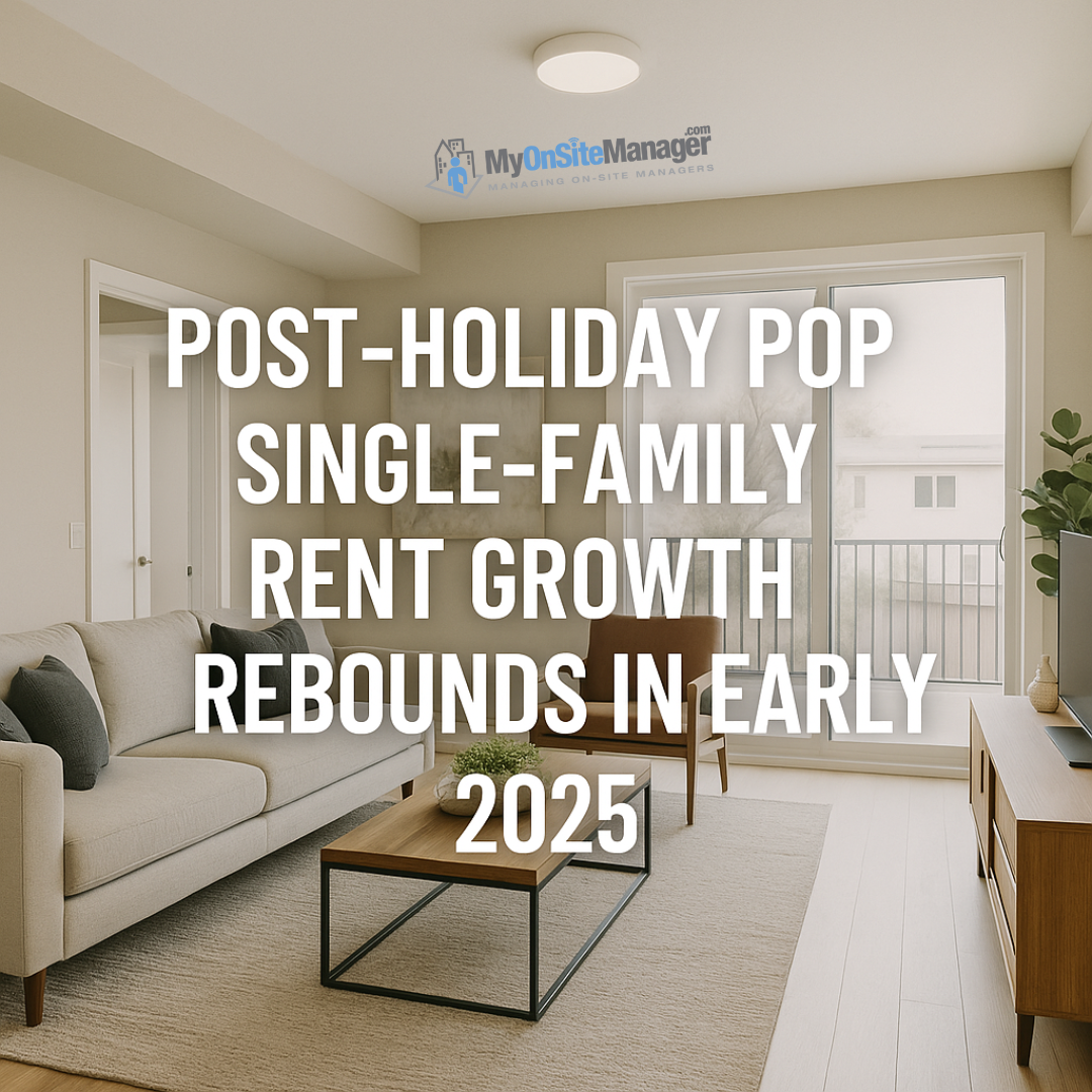 Post-Holiday Pop: Single‑Family Rent Growth Rebounds in Early 2025 ...