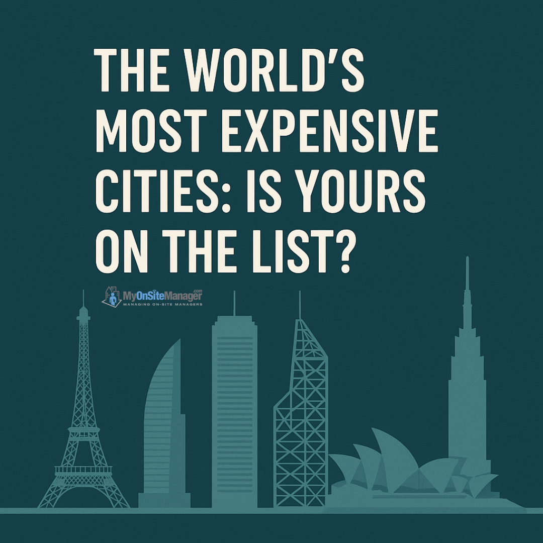 The World’s Most Expensive Cities: Is Yours on the List? - MyOnsiteManager