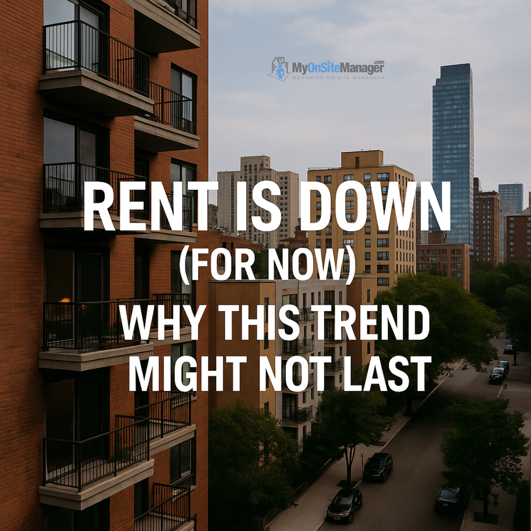 Rent Is Down (For Now): Why This Trend Might Not Last - MyOnsiteManager